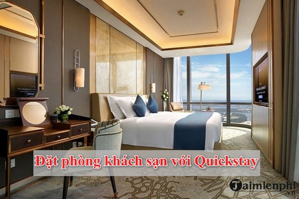 Download Quickstay - App đặt phòng khách sạn theo giờ online -taimienp